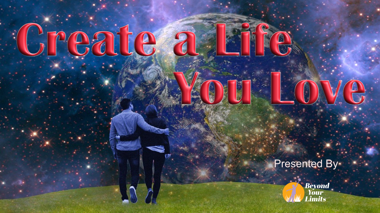 Create a Life You Love